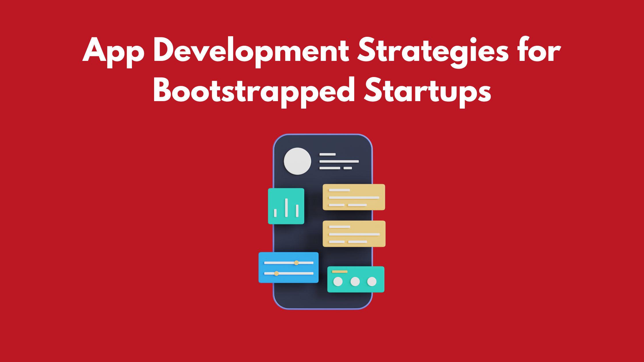 10 Affordable App Development Strategies for Bootstrapped Startups
